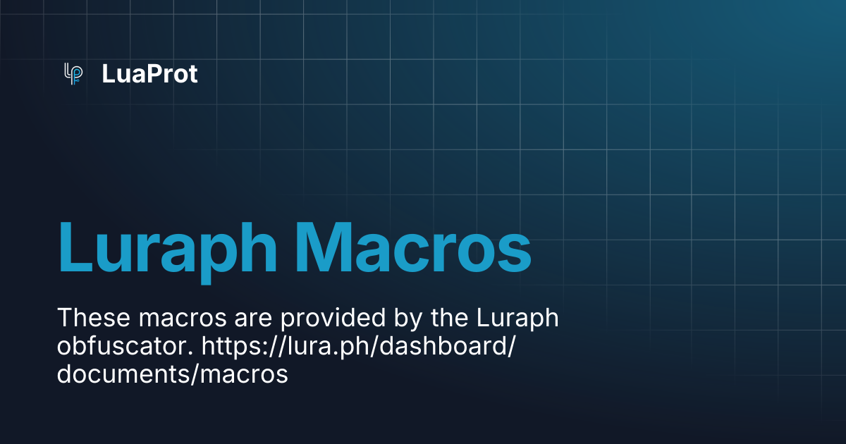 Luraph Macros | LuaProt